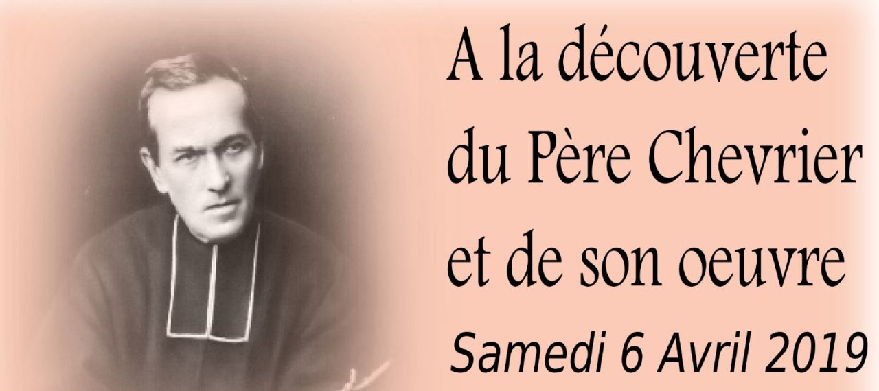 Pèlerinage - Le Père Antoine Chevrier et son œuvre.